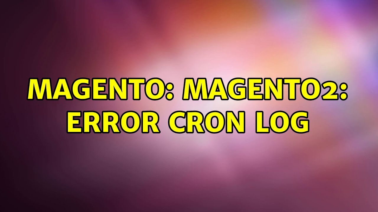 Magento: Magento2: error cron log