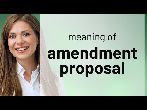Unlocking the Meaning of "Amendment Proposal"