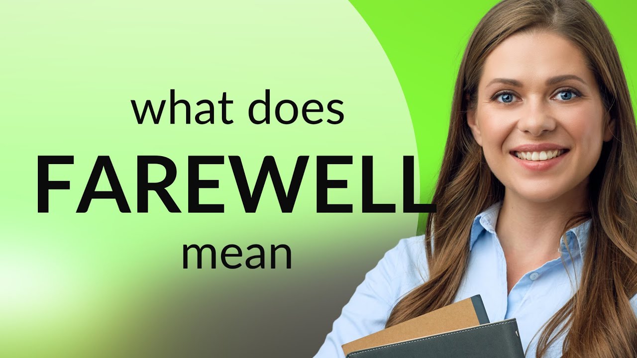 Farewell | what is FAREWELL definition