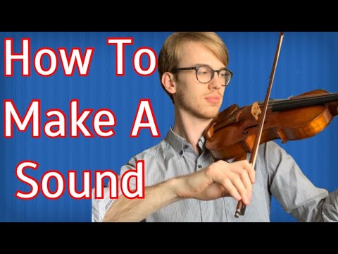 How To Make A Sound On The Violin