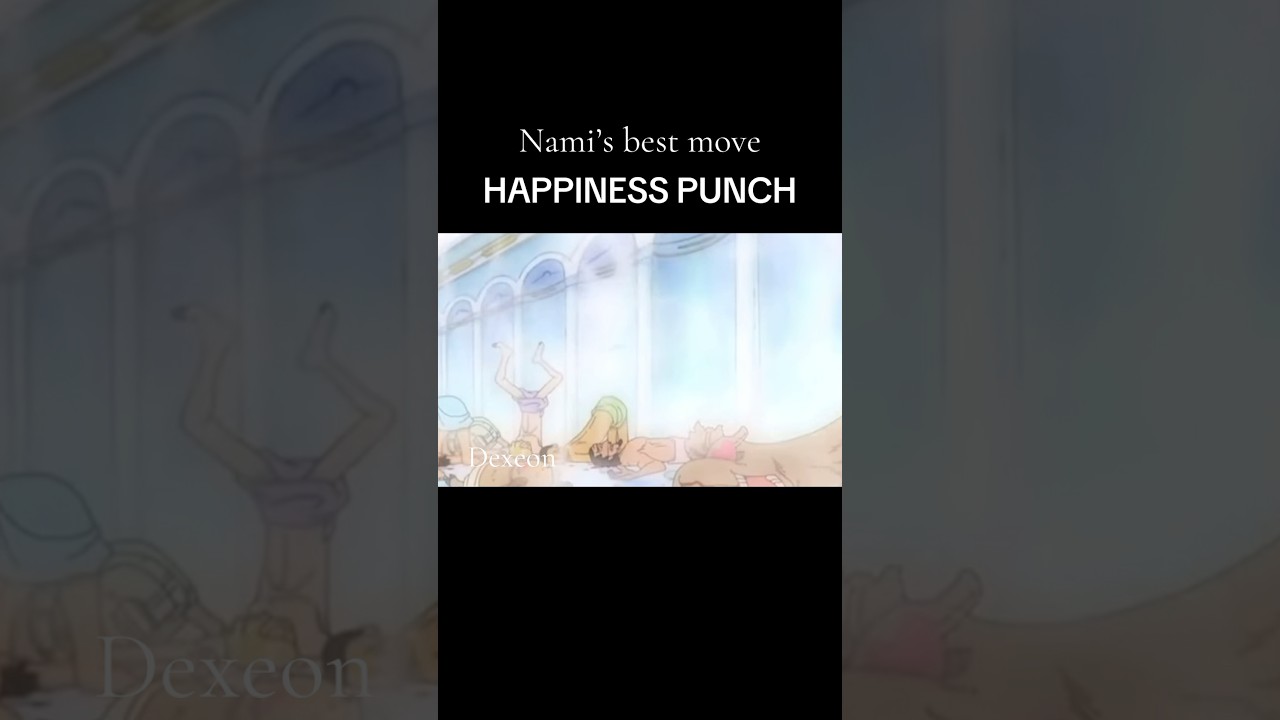 Nami’s HAPPINESS PUNCH #anime #onepiece