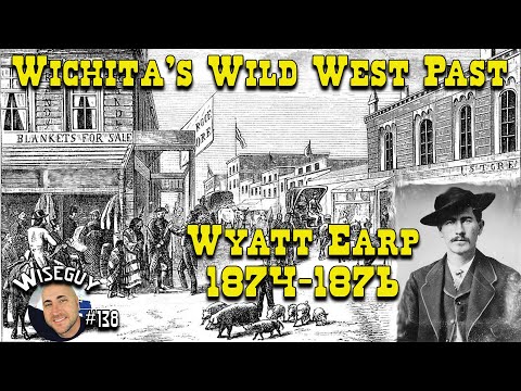Wichita's Wild West Past // Wyatt Earp 1874-76 // Delano District
