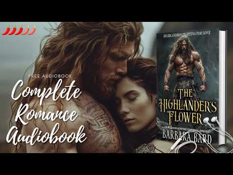 Highlander's Flower - Scottish Historical Romance FULL AUDIOBOOK