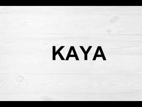 How To Pronounce Kaya