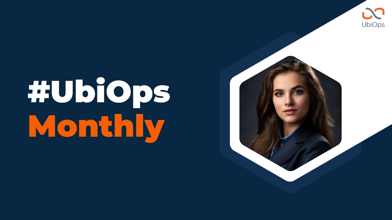 UbiOps Monthly - June