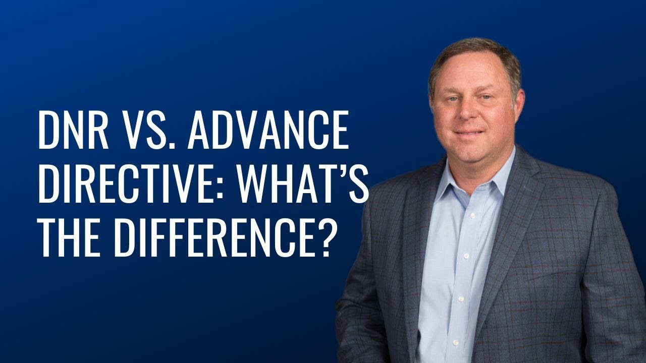 DNR vs. Advance Directive: What’s the Difference?