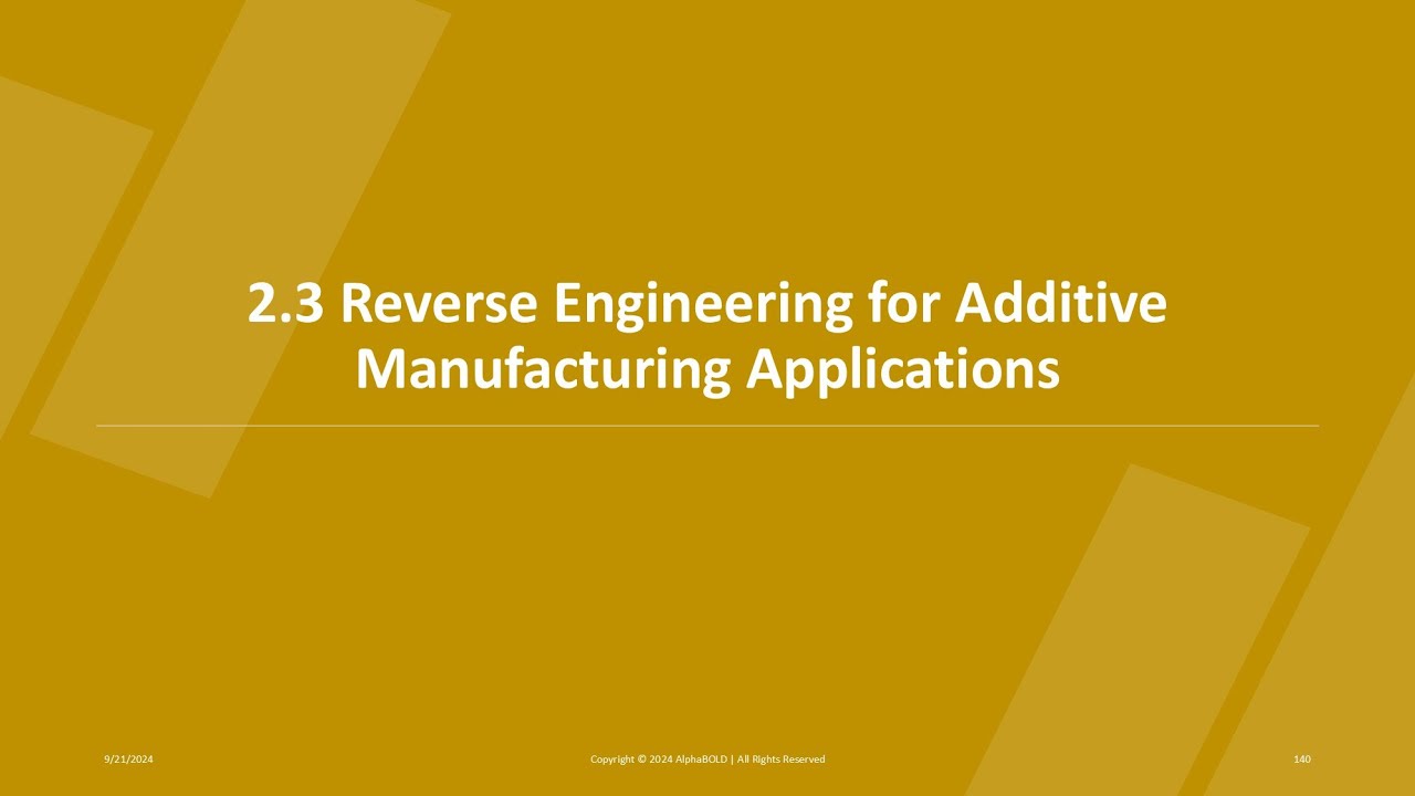 MT08 Lesson07: Reverse Engineering for Additive Manufacturing Applications