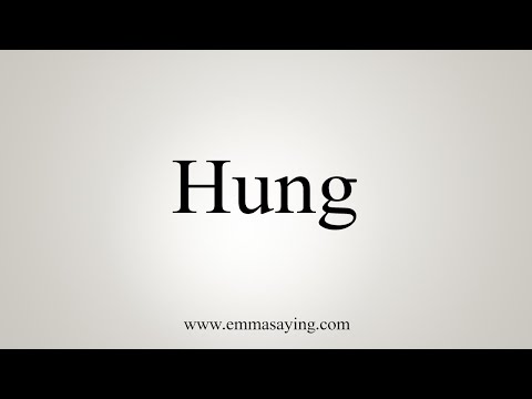 How To Say Hung