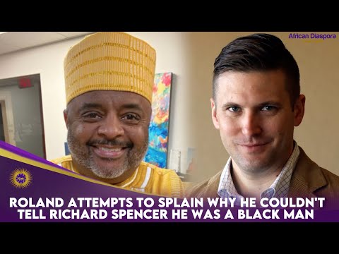 Roland Attempts To Splain Why He Couldn't Tell Richard Spencer He Was A Black Man