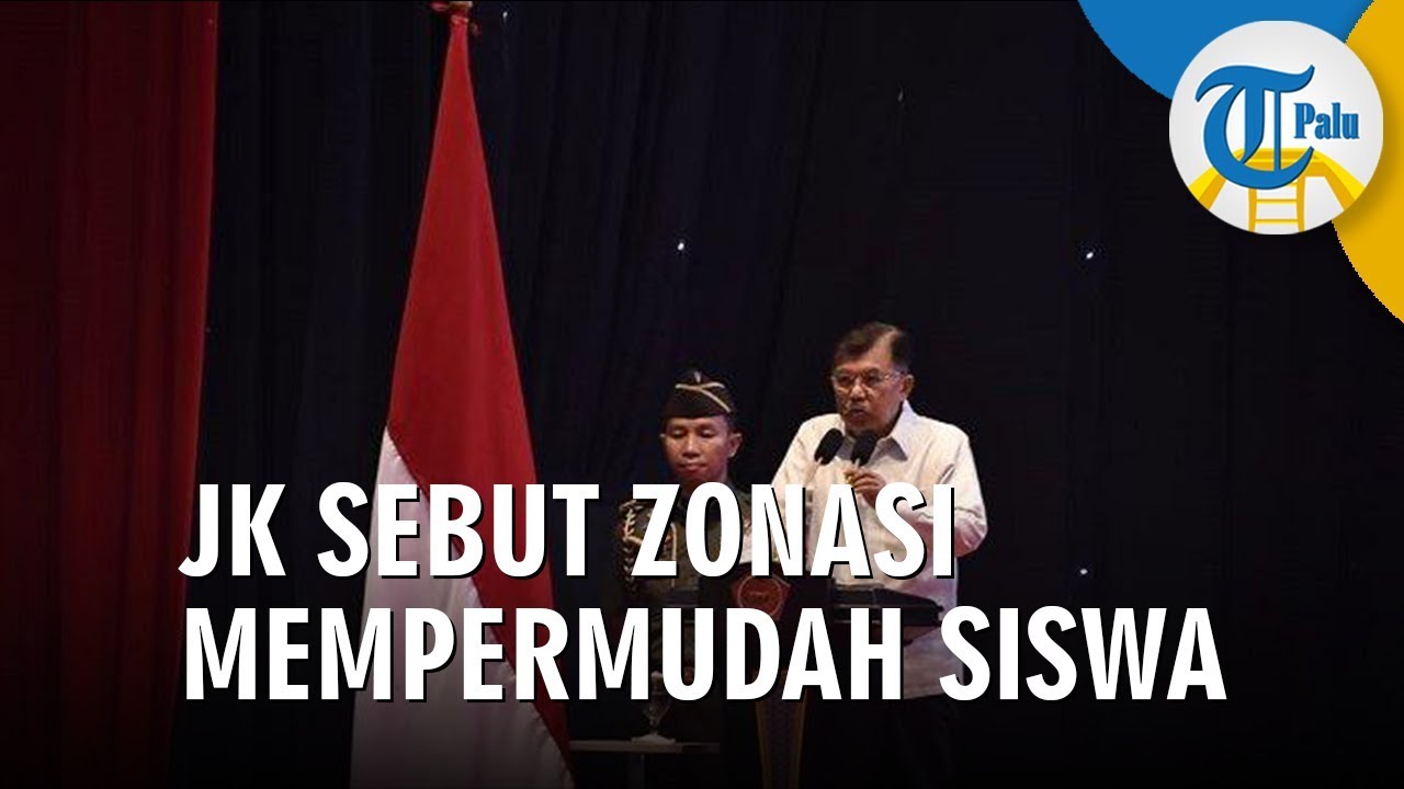 Jusuf Kalla Sebut Sistem Zonasi Mempermudah Siswa Mencapai Sekolah ... Jusuf Kalla Sebut Sistem Zonasi Mempermudah Siswa Mencapai Sekolah ...
