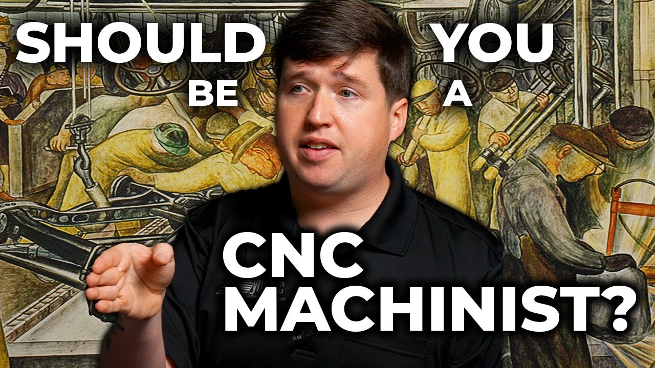 Should You Be a CNC Machinist? | What 24 years in the trade has taught me