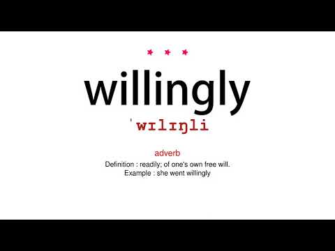 How to pronounce willingly - Vocab Today