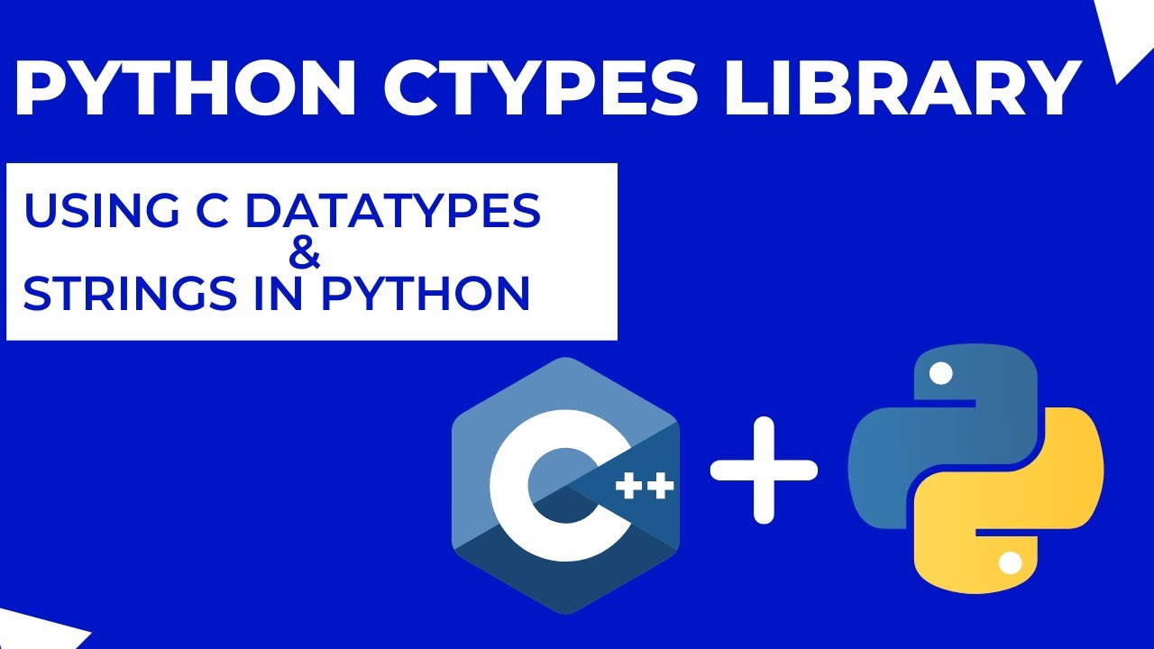 Python ctypes Library - Memory, Strings, Datatypes