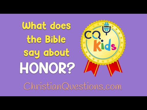 What does the Bible say about honor? CQ Kids