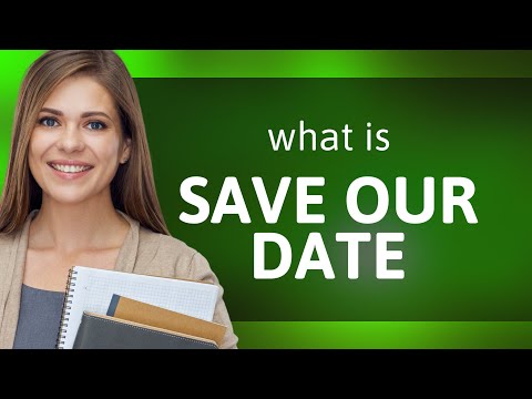 Understanding "Save Our Date": A Guide for English Learners