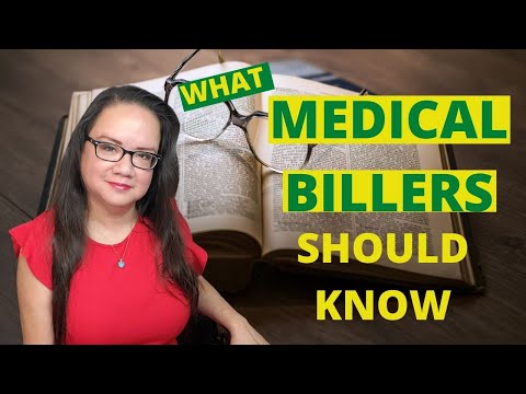 WHAT DO MEDICAL BILLERS HAVE TO KNOW?