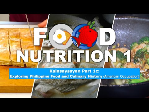 FN1 | Kainsaysayan Part 1c: Exploring Philippine Food and Culinary History (American Occupation)