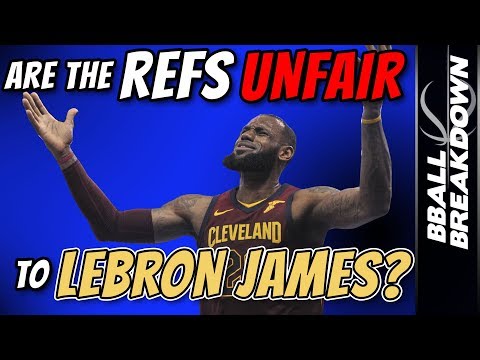 Are The Refs UNFAIR to LEBRON JAMES?