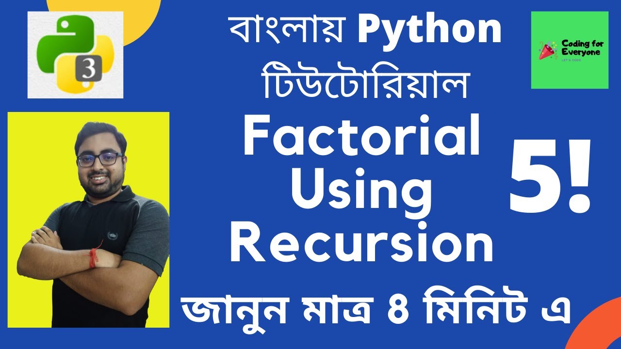 #24 Factorial Using Recursion | Python Tutorial in Bangla | Must Watch
