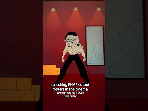 trying to steal the FNAF cutout posters