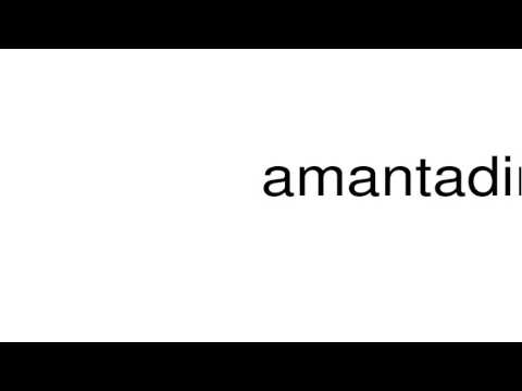 How to pronounce amantadine