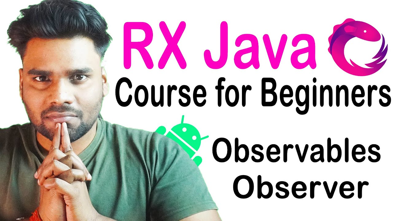 Observable & Observer with Examples | RxJava Course for Beginners