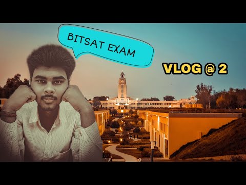 VLOG @ 2 || BITSAT EXAM 2021 || BITS PILANI || A DAY BITSAT EXAM ||