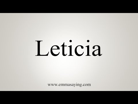 How To Say Leticia