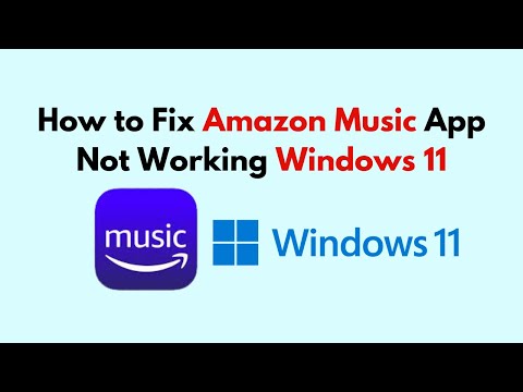 How to Fix Amazon Music App Not Working Windows 11