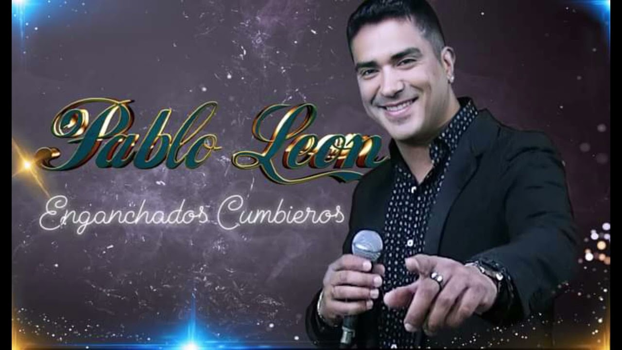 PABLO LEON - ENGANCHADOS CUMBIEROS