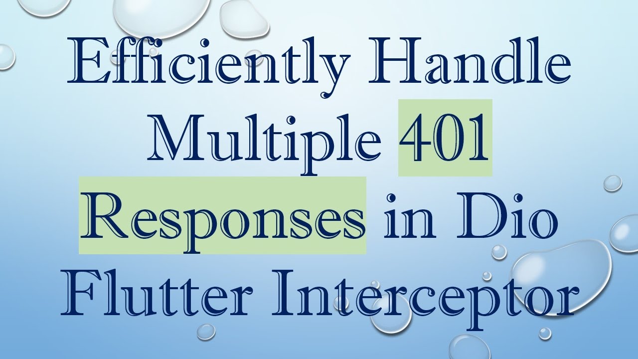 Efficiently Handle Multiple 401 Responses in Dio Flutter Interceptor