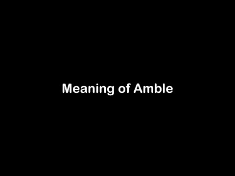 What is the Meaning of Amble | Amble Meaning with Example