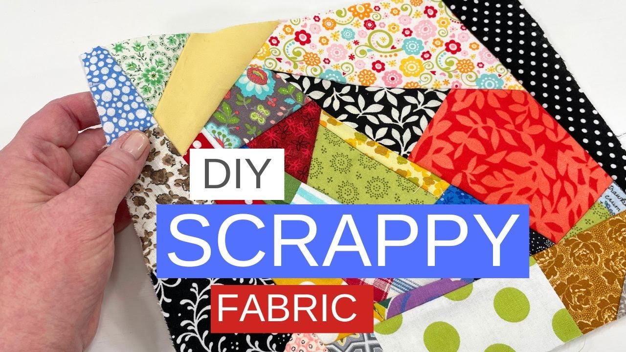 How To Make Scrappy Fabric for Unique Sewing Projects
