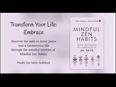 Mindful Zen Habits From Suffering to Happiness in 30 Days by Marc Reklau (Audiobook)