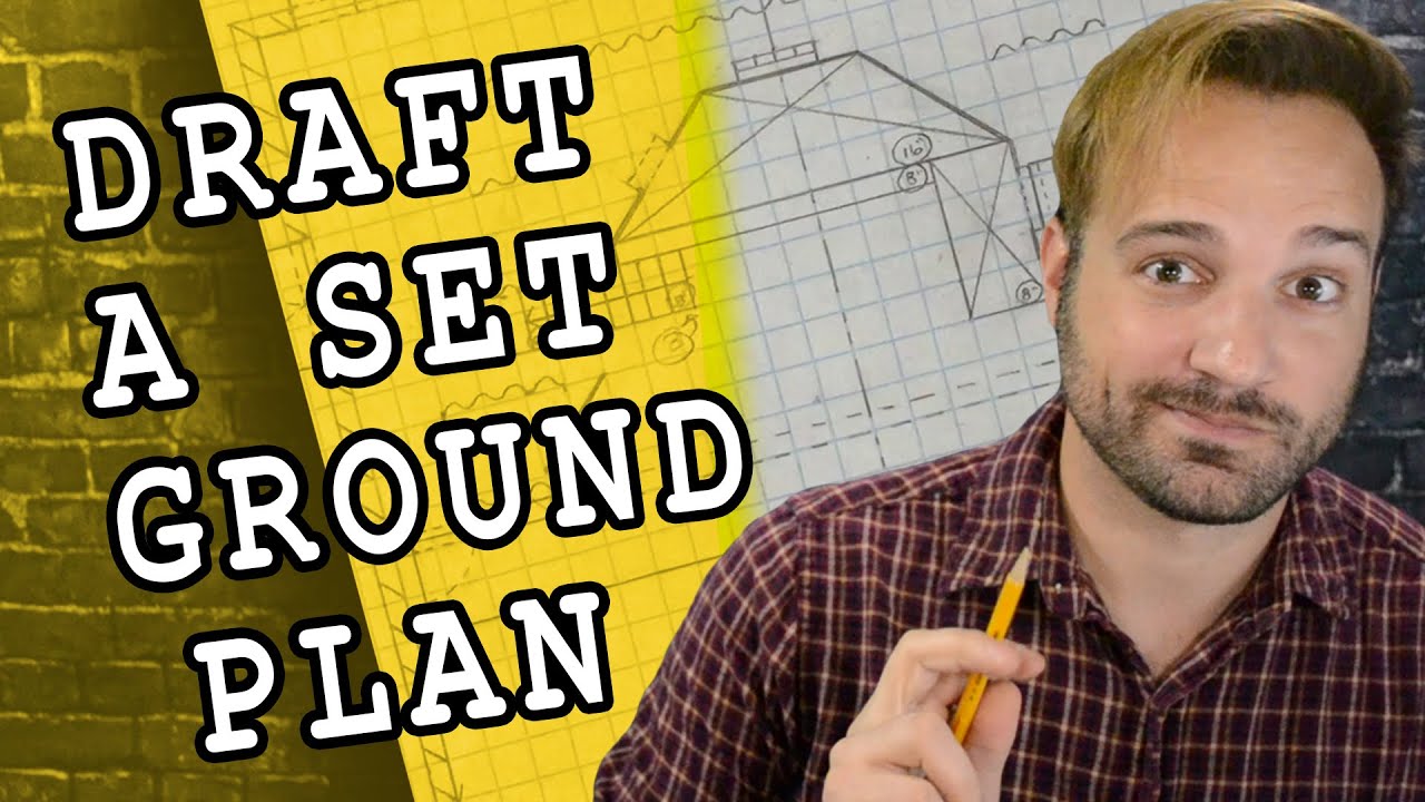 Drafting a Set Groundplan