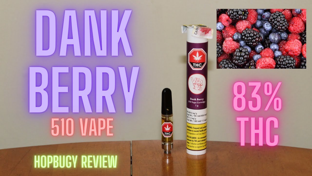 Dank Berry Versus 510 vape cartridge 83% THC REVIEW