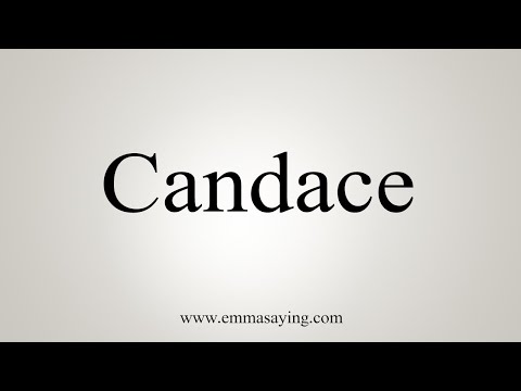 How To Say Candace
