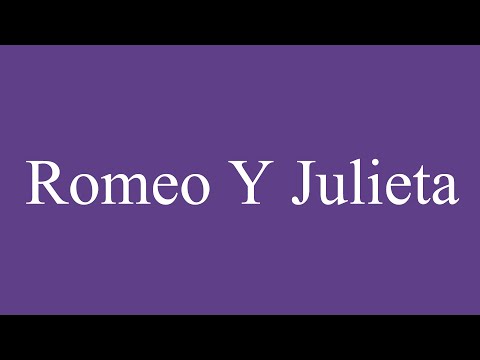 How To Pronounce ''Romeo y Julieta'' (Romeo and Juliet) Correctly in Spanish