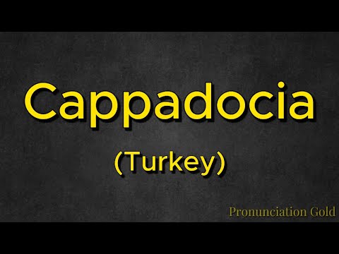 How to Pronounce Cappadocia - Say it Correctly Every Time!