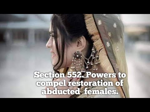 Section 552. Powers to compel restoration of abducted females.