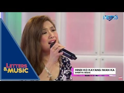 Sheryn Regis - Hindi Ko Kayang Iwan Ka (NET25 Letters and Music)