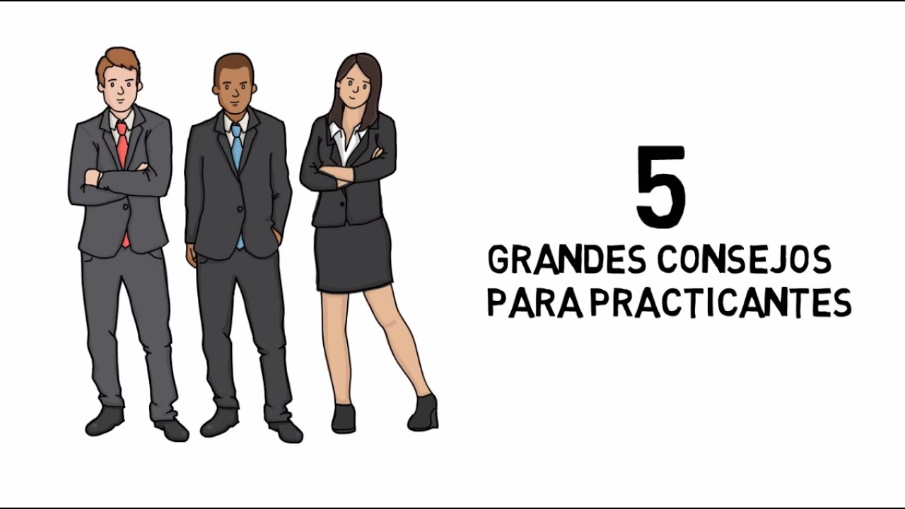 5 Grandes Consejos Para Practicantes