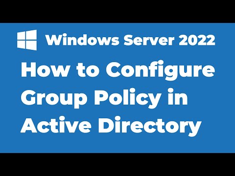 12. How to Configure Group Policy in Windows Server 2022