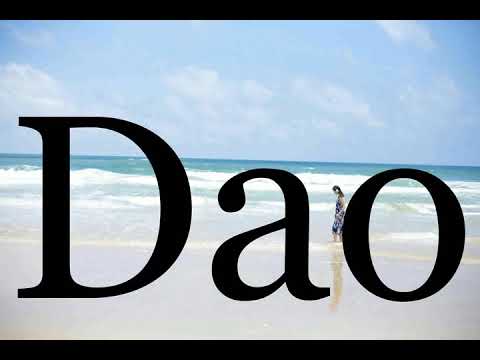How To Pronounce Dao🌈🌈🌈🌈🌈🌈Pronunciation Of Dao