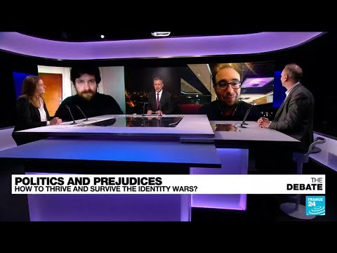 Politics and Prejudices: How to thrive and survive the identity wars? • FRANCE 24 English
