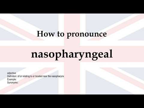 How to pronounce 'nasopharyngeal' + meaning