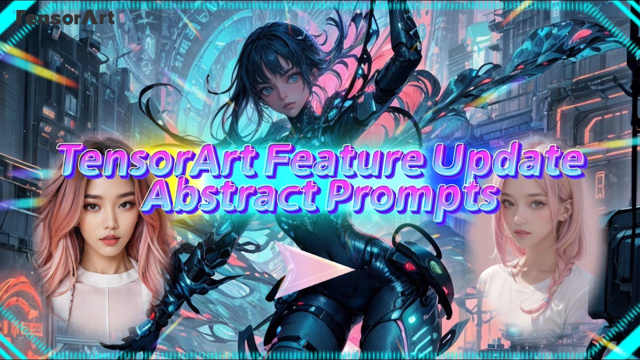 Abstract Prompts Tutorial｜TensorArt Feature Update🛸