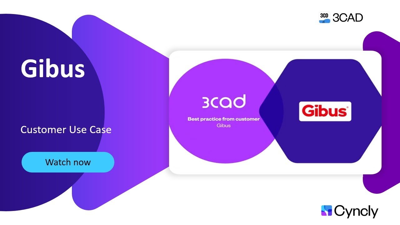 3CAD - Customer Use Case: Gibus