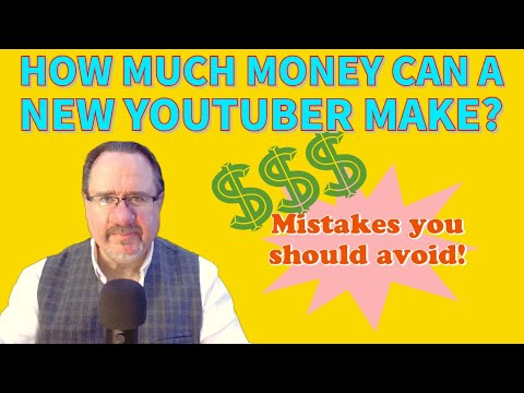 How much money can a new YouTuber actually make? How to increase viewership and avoid mistakes!