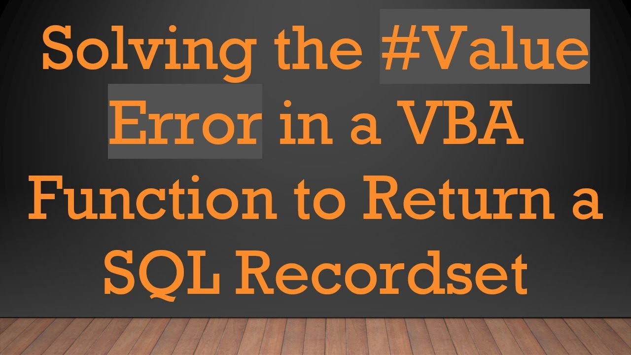 Solving the # Value Error in a VBA Function to Return a SQL Recordset